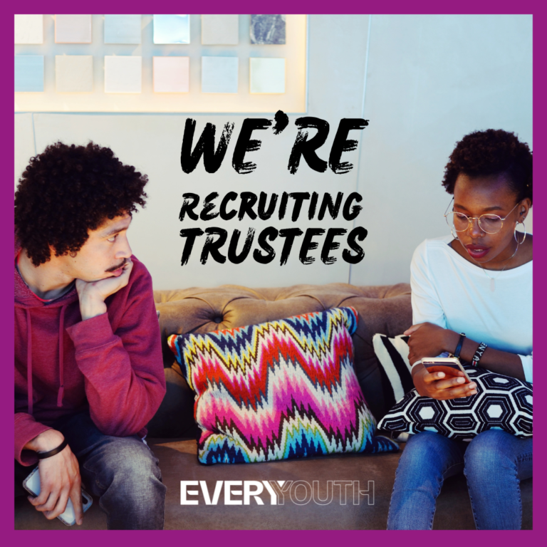 We're recruiting Trustees! - EveryYouth